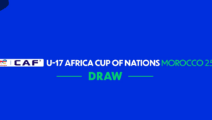 CAF Reveals U17 AFCON 2025 Groups as Teams Battle for World Cup Spots ...